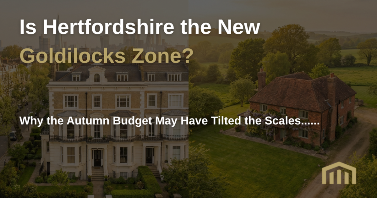 Is Hertfordshire the New Goldilocks Zone? | Putterills of Hertfordshire ...